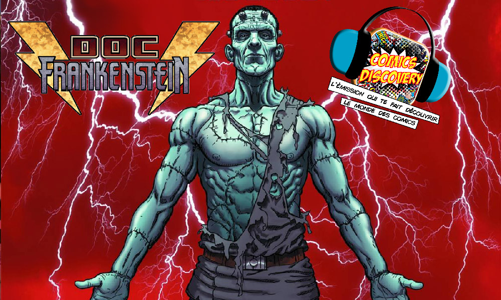 ComicsDiscovery S06E30 : Doc Frankenstein - James et Faye